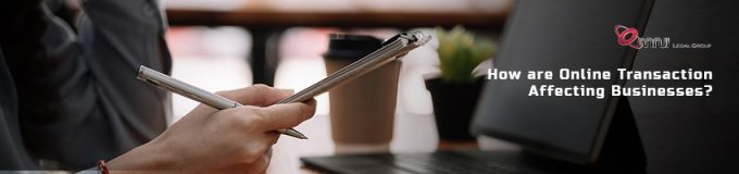 How are Online Transactions Affecting Businesses | Omni legal Group