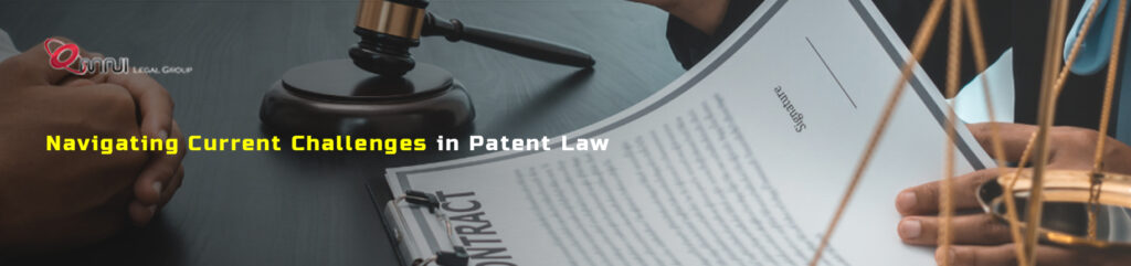 Navigating Current Challenges in Patent Law - Omni Legal Group Blog